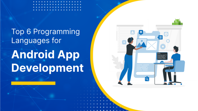 Top 6 Programming Languages | Android App Development | Blog